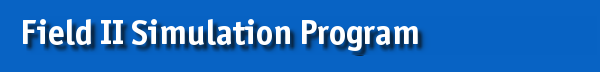 Field II Ultrasound Simulation Program